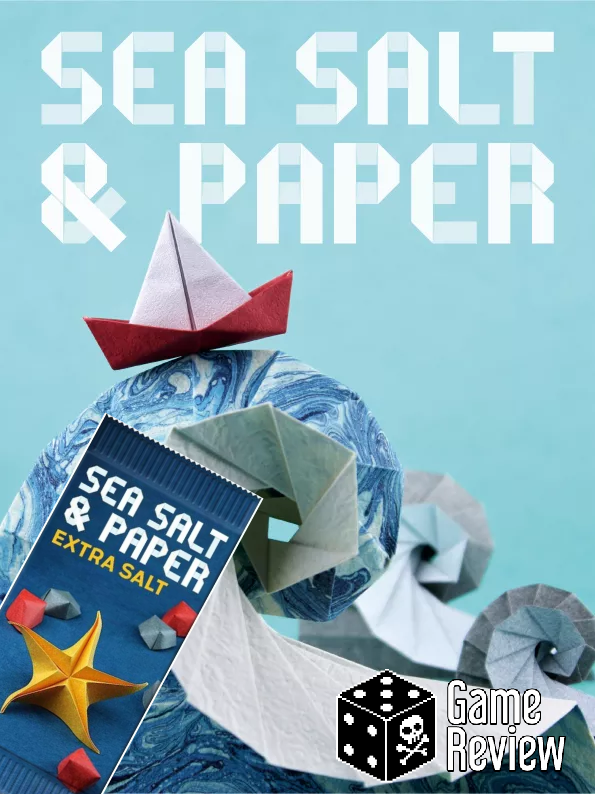Sea Salt & Paper (& Extra Salt) – Review – Reviews as Fair as a Die Roll